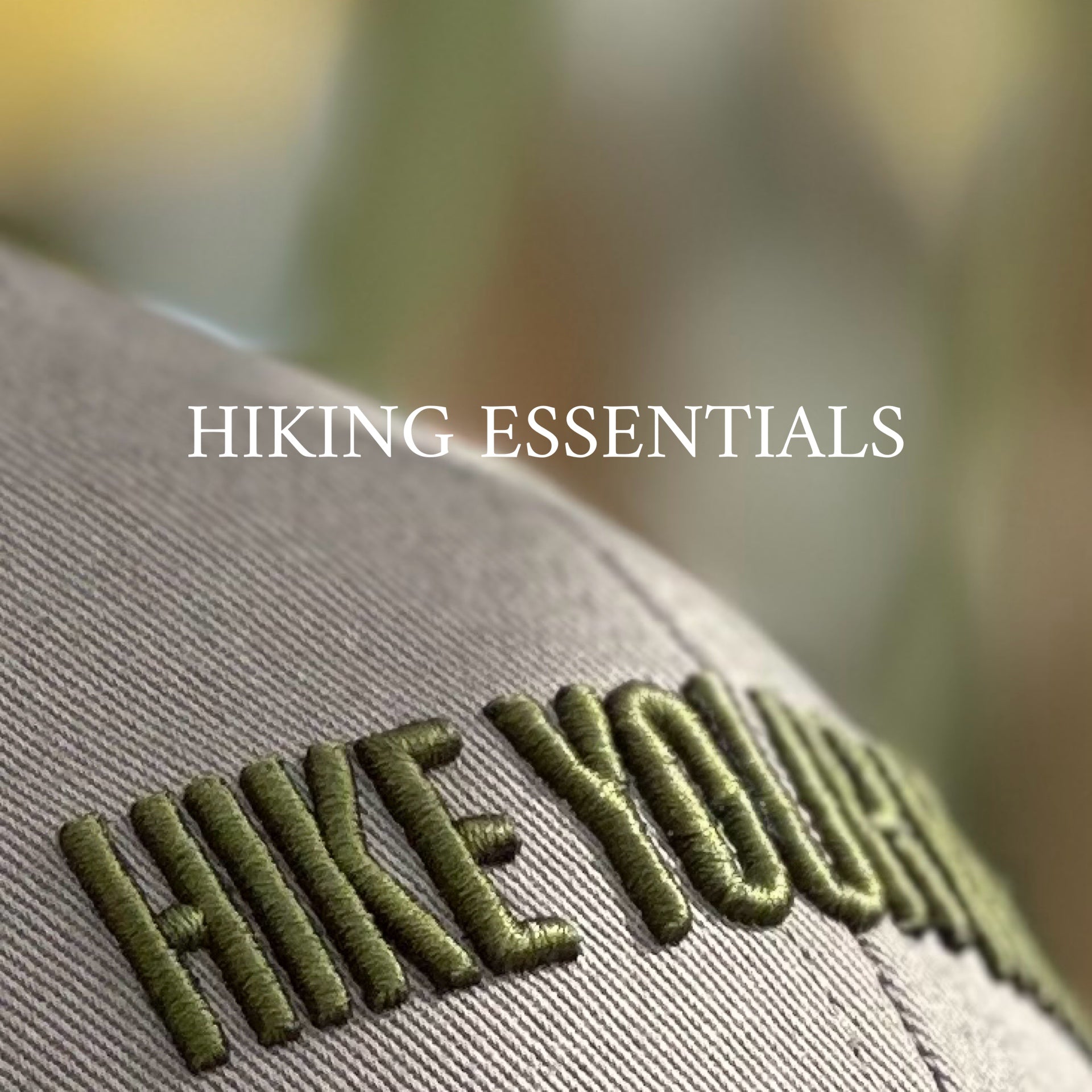 Hiking essentials – HIKE YOUR MIND